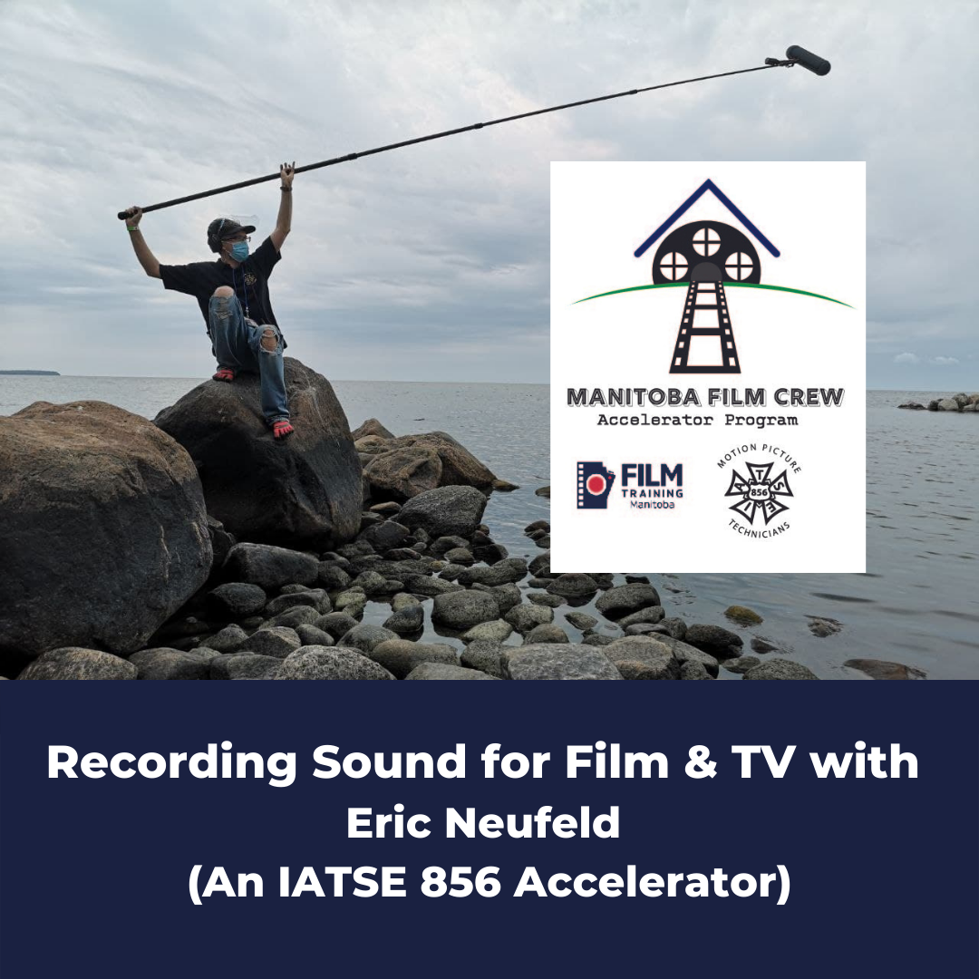 Film Training Manitoba – Practical. Innovative. Responsive.