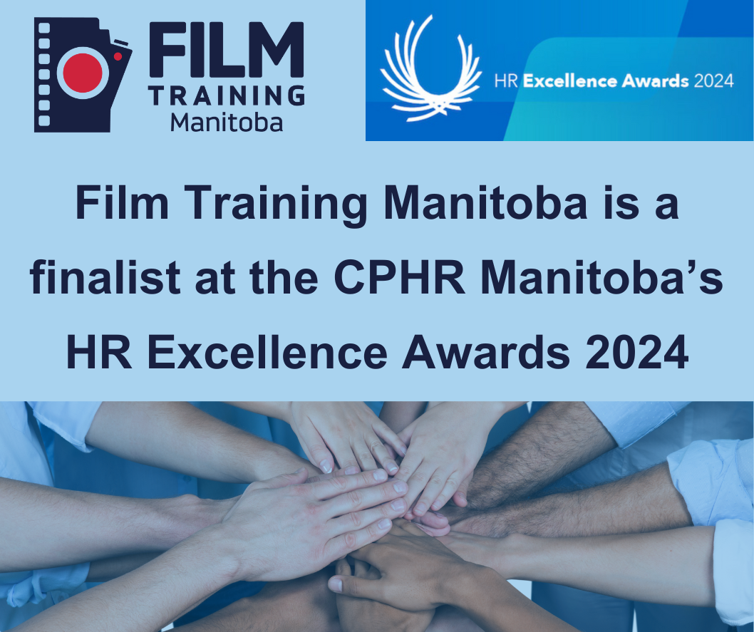 Film Training Manitoba Finalists for HR Excellence Awards 2024 - Film ...
